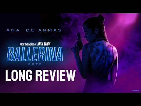 Long Review: Ballerina (all 4 John Wick films) (2025) (with OGP)