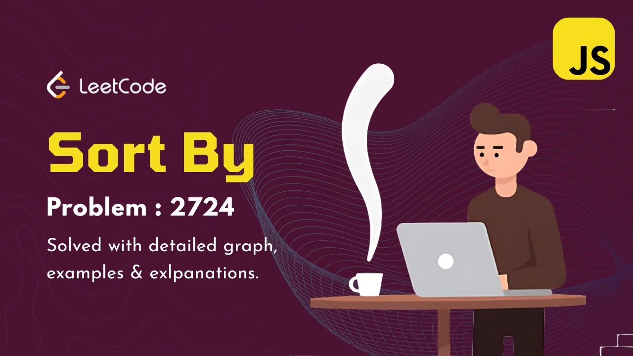 Master Array Sorting in JavaScript | LeetCode 2724 Sort By Full Explanation