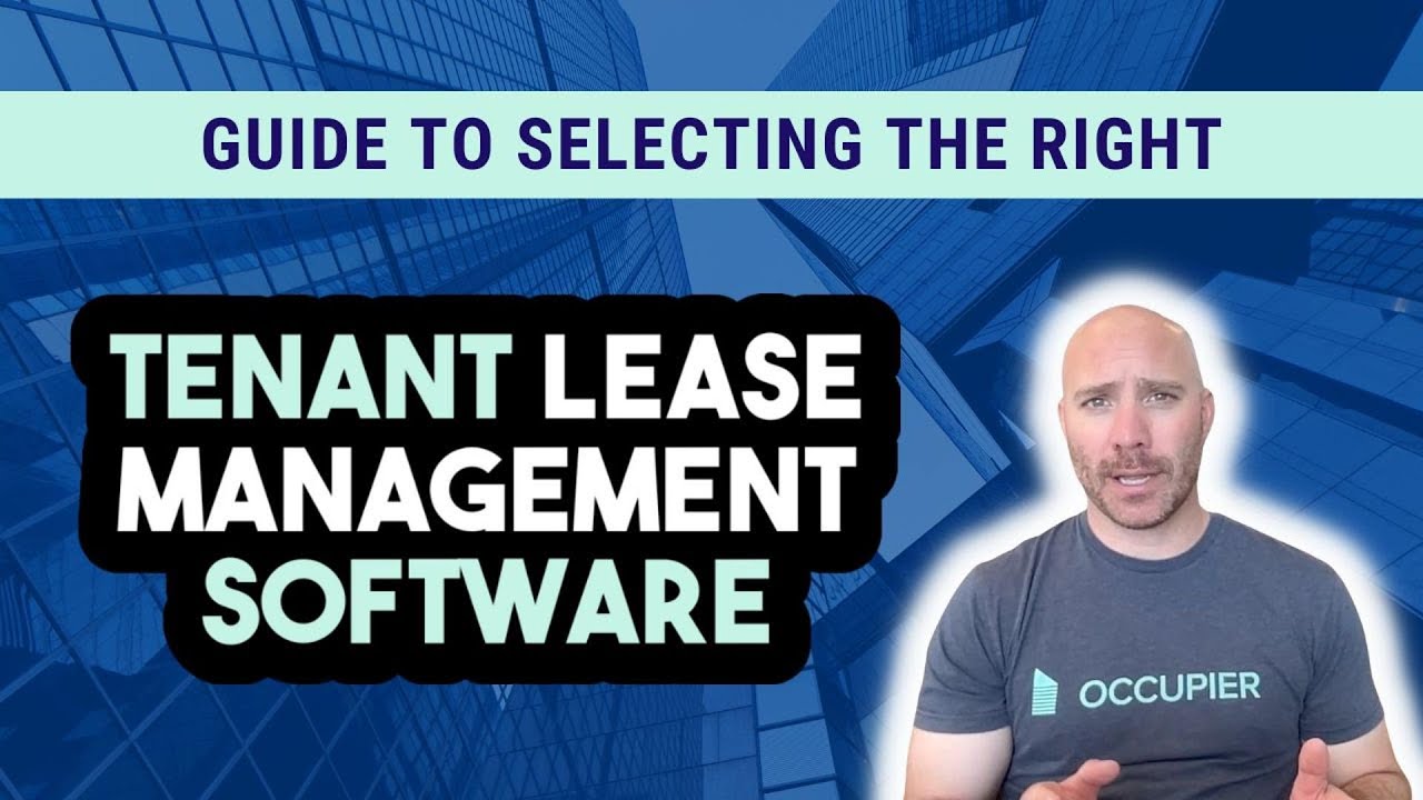 Guide to Selecting the Right Tenant Lease Management Software
