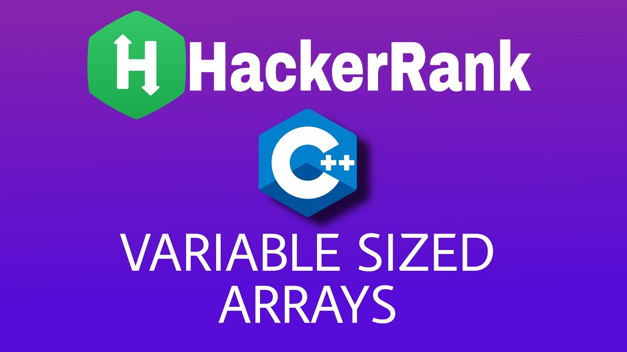 #9 Variable Sized Arrays | Hackerrank C++ Solution | English Explanation