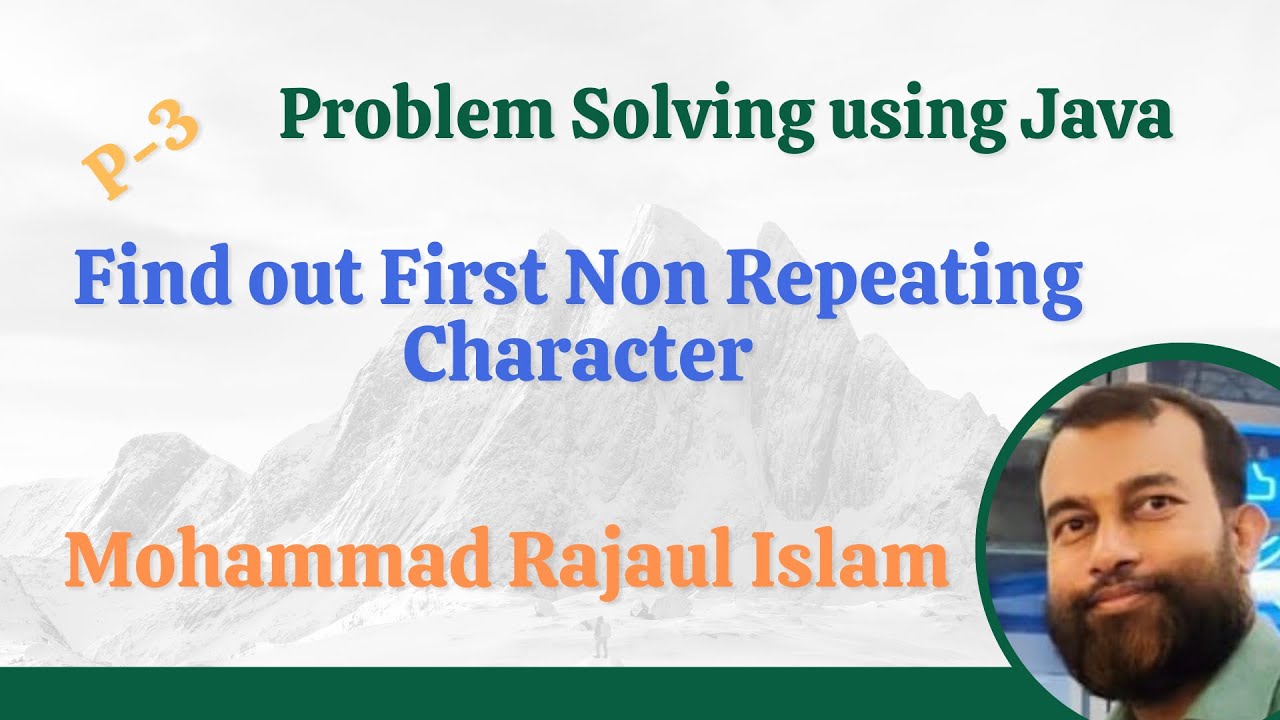 P03 Finding First Non Repeating Character in a String | Problem Solving using Java