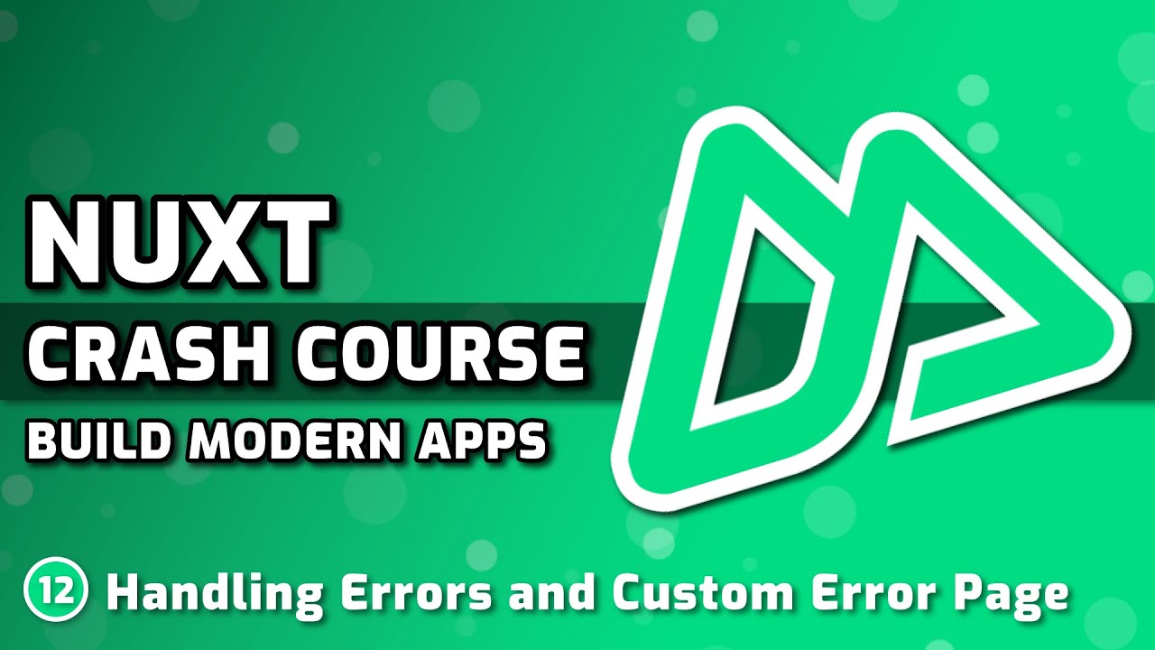 Handling Errors & Custom Error Page | Nuxt Course #12