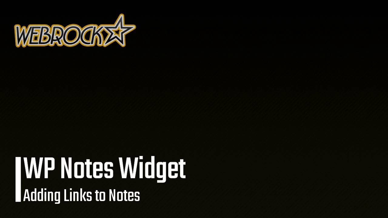 WP Notes Widget WordPress Plugin |  Adding Links to Notes
