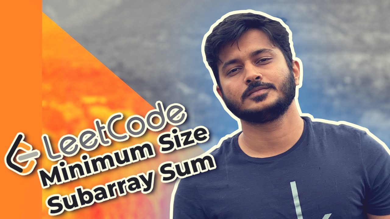 Minimum Size Subarray Sum (Leetcode Problem 209) Solution Explained - Java