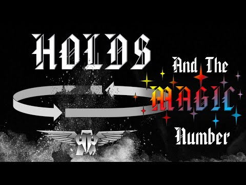 Demystifying Holds by use of the Magic Number Method