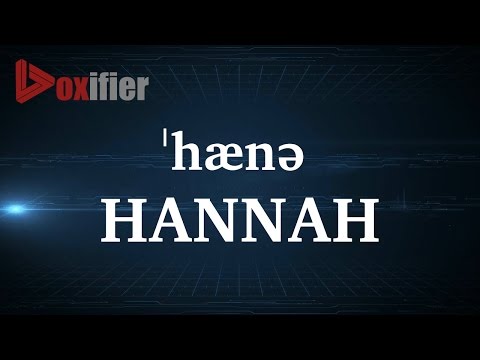 How to Pronunce Hannah in English - Voxifier.com