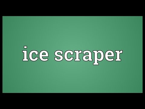 Ice scraper Meaning