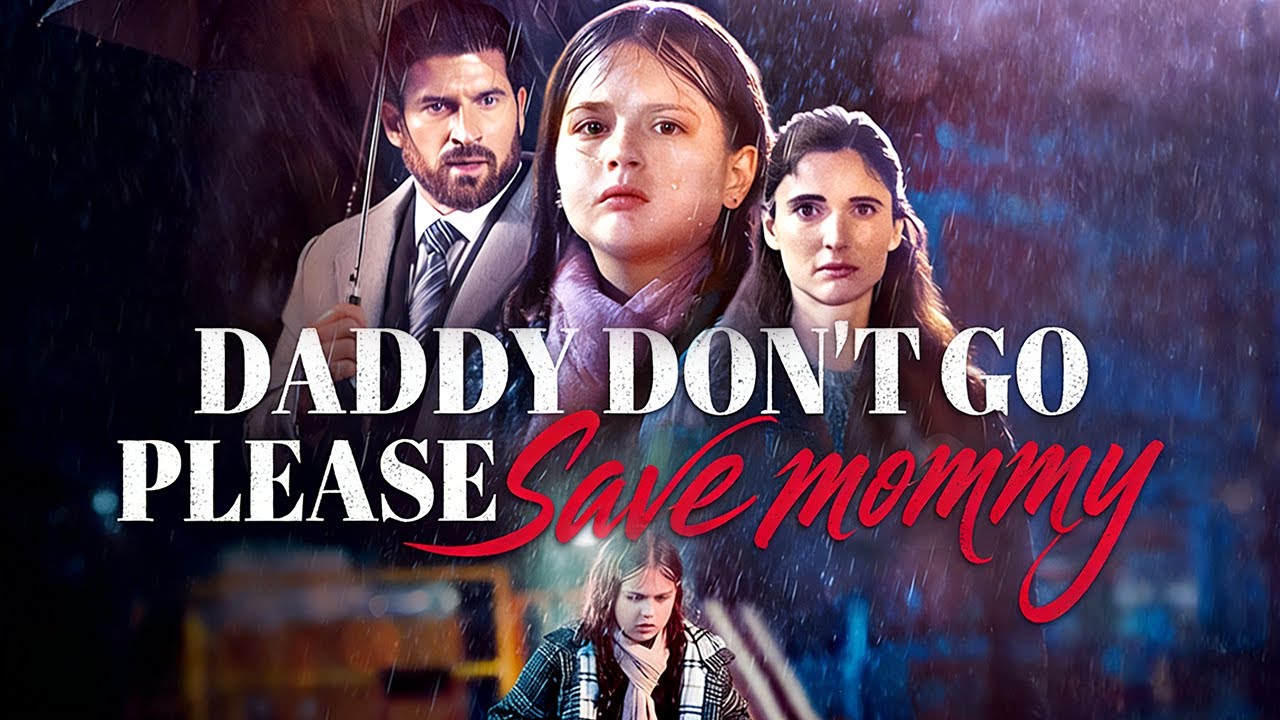 [FULL] ❤️💥Daddy, Don’t Go — Save Mommy