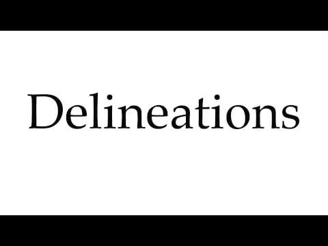 How to Pronounce Delineations