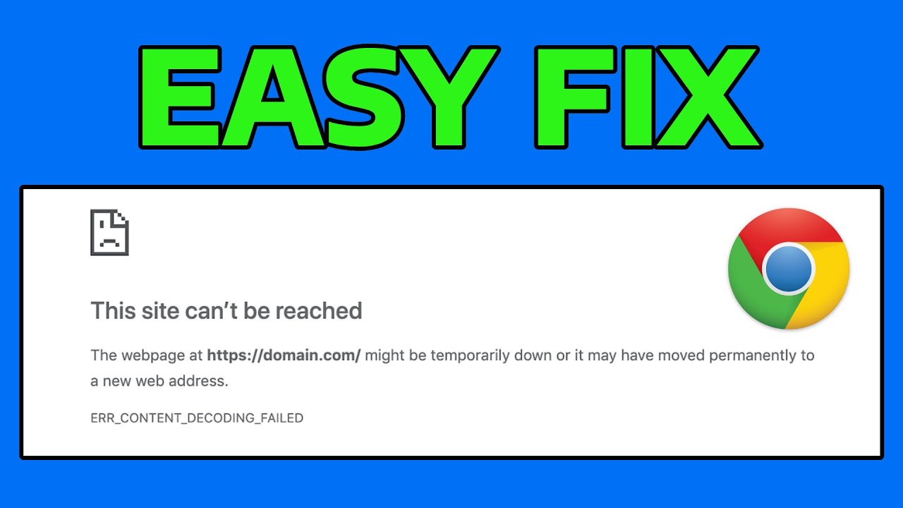 How To Fix Google Chrome ERR_CONTENT_DECODING_FAILED Error