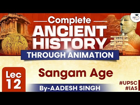 Sangam Age | Complete Ancient History Through Animation for UPSC | By Aadesh Singh | StudyIQ IAS