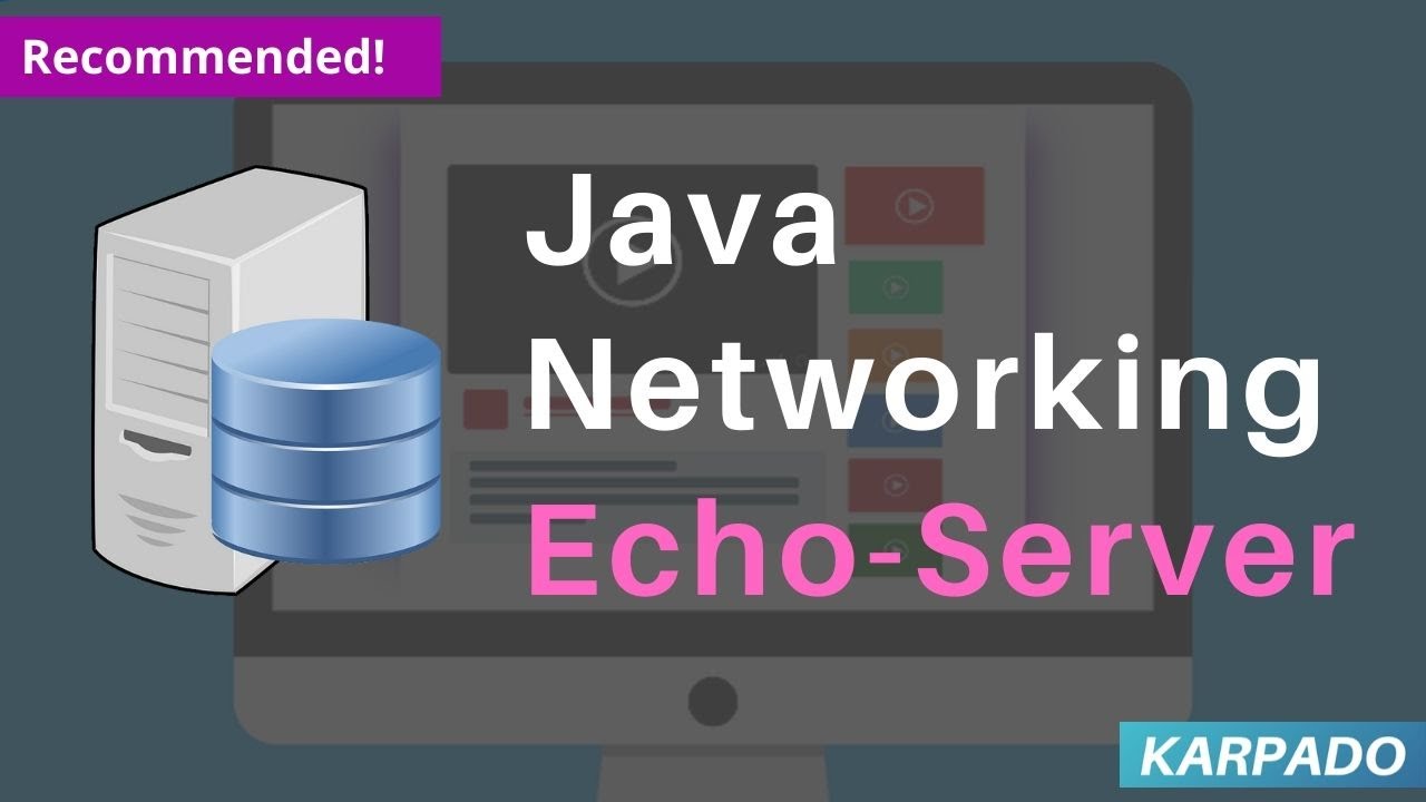 Java Networking Echo Server Code Example - Easy Explanation from Karpado.com