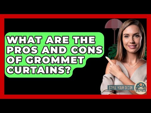 What Are The Pros And Cons Of Grommet Curtains? - Style Your Decor