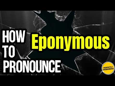 How To Pronounce Eponymous? (CORRECTLY) Meaning & Pronunciation