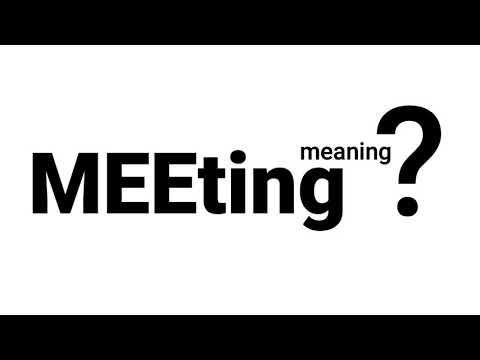 meeting Meaning Definition | EWM-English Word Meaning