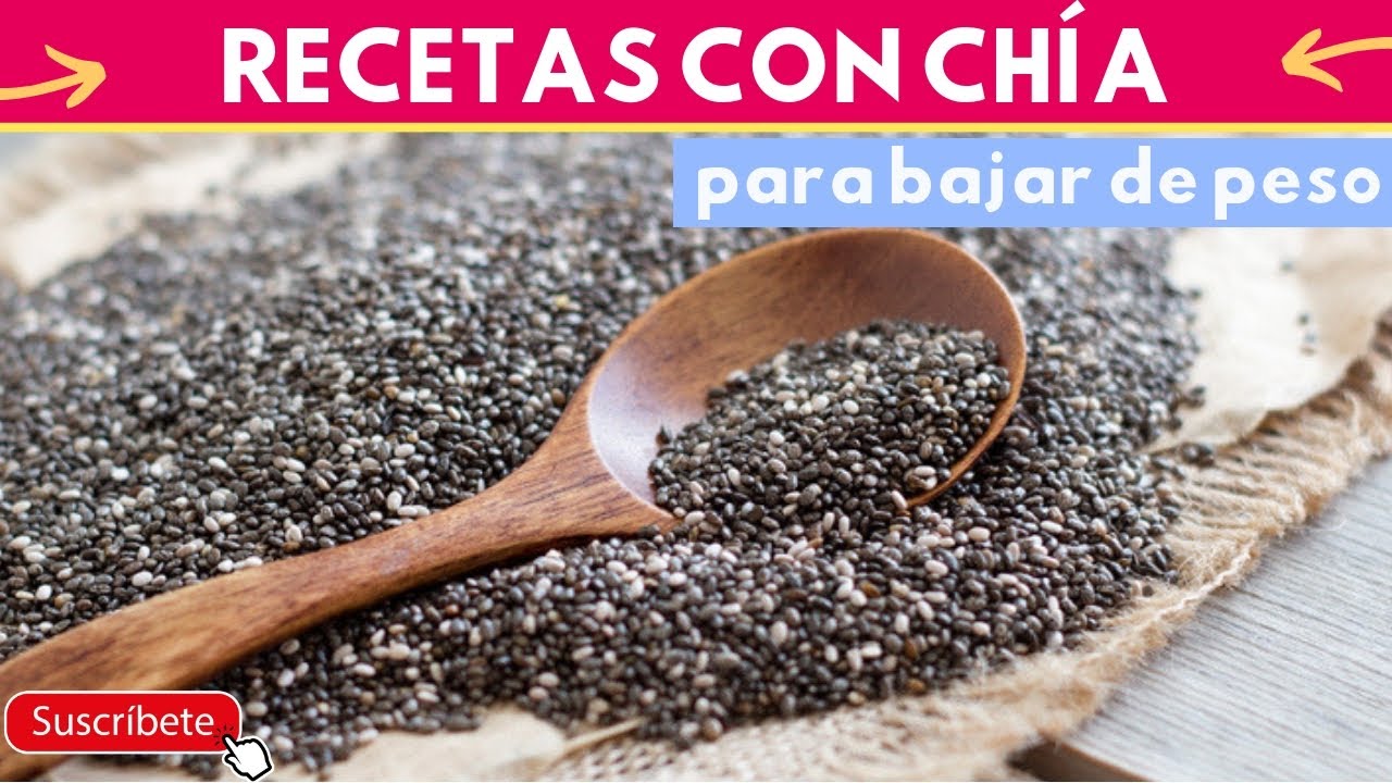 Chia recipes to lose weight and control hunger