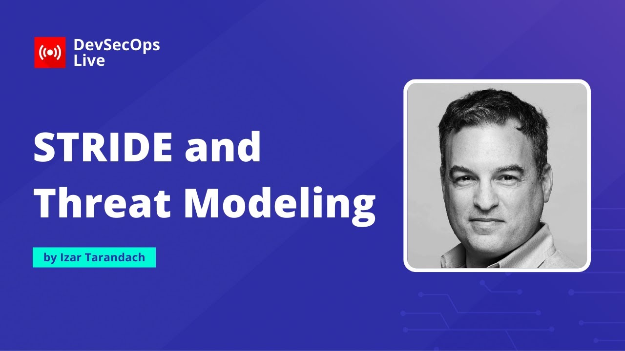 STRIDE and Threat Modeling | #DevSecOps LIVE