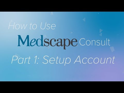 Pt. 1: Registering an Account | How to use Medscape Consult