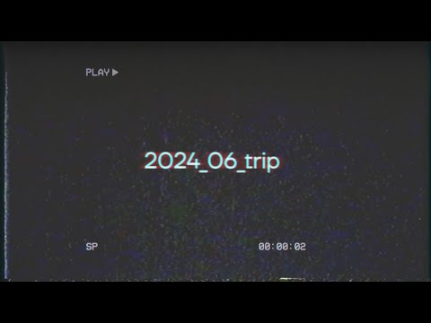 2024_06_trip_vhs