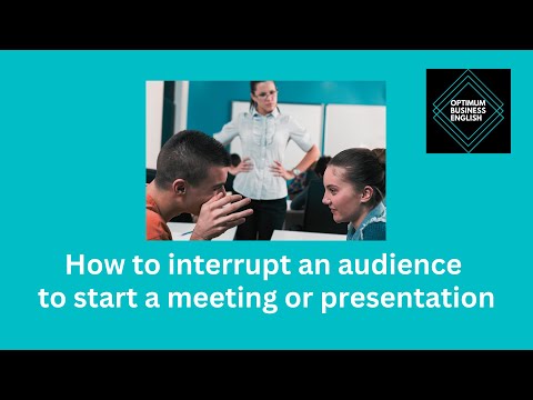How To Interrupt An Audience To Start A Meeting Or Presentation ...
