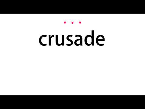 How to pronounce crusade - Vocab Today