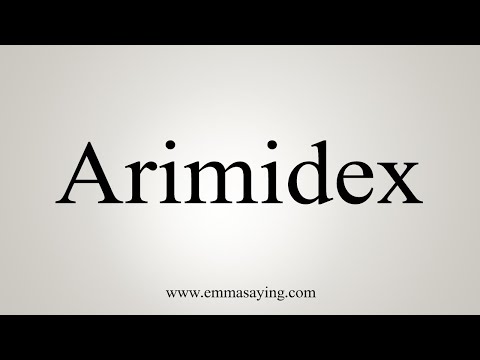 How To Say Arimidex