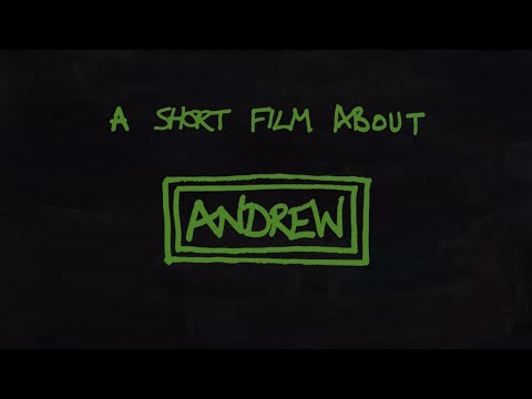 A Short Film About Andrew