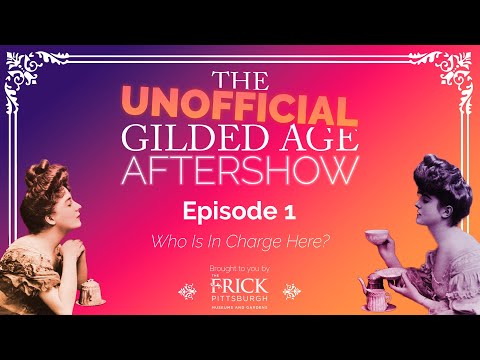 The Unofficial Gilded Age Aftershow | S3 | Episode 1