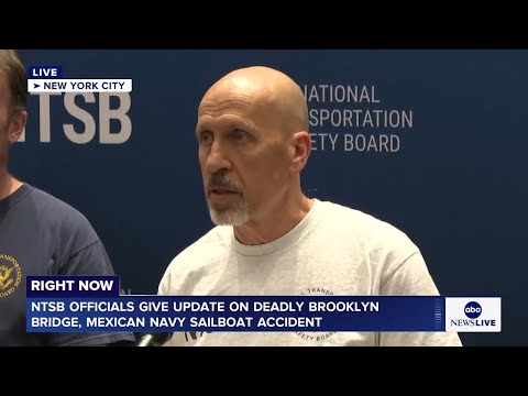 LIVE: NTSB officials give update on deadly Brooklyn Bridge, Mexican Navy sailboat accident