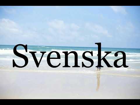 How To Pronounce Svenska馃寛馃寛馃寛馃寛馃寛馃寛Pronunciation Of Svenska