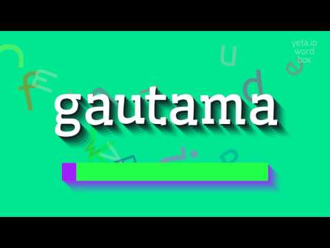 How to say "gautama"! (High Quality Voices)
