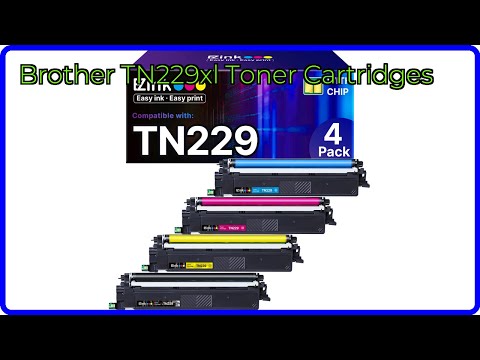 REVIEW (2025): Brother TN229xl Toner Cartridges. ESSENTIAL details.