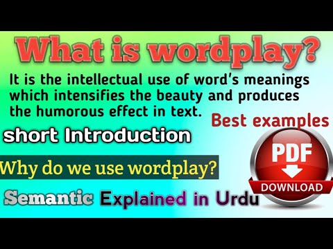 Wordplay | Semantic wordplay| Definition | Examples| Why use wordplay| Role of wordplay|Linguistics|