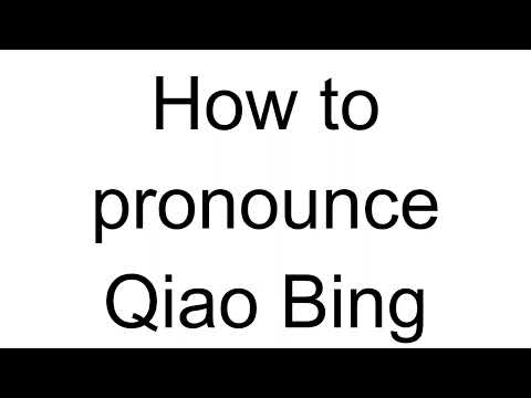 How to Pronounce Qiao Bing (Chinese)