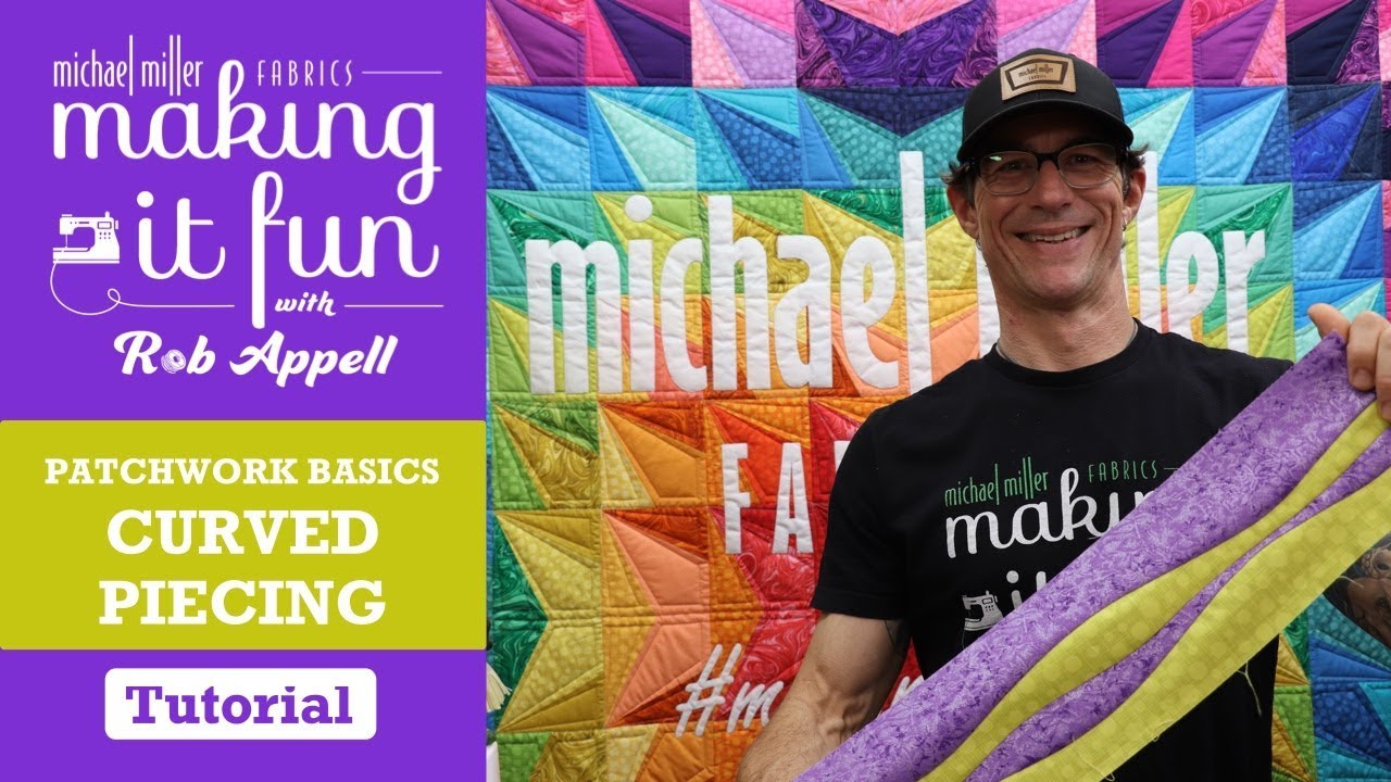 Michael Miller Fabrics' Patchwork Basics with Rob - Curved Piecing