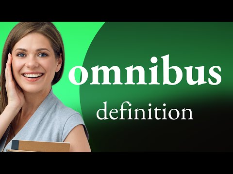 Omnibus | meaning of OMNIBUS