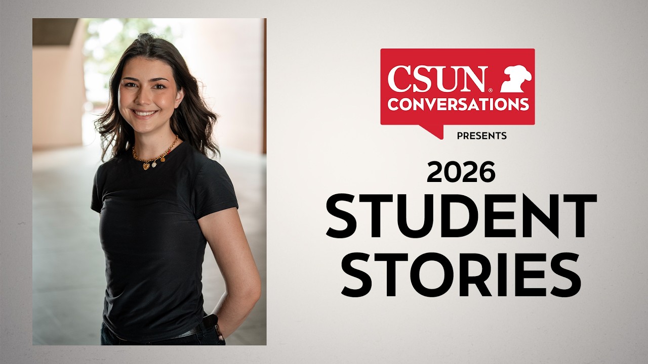 SCVNews.com | CSUN Students Reflect on Their Academic Journey Through ...