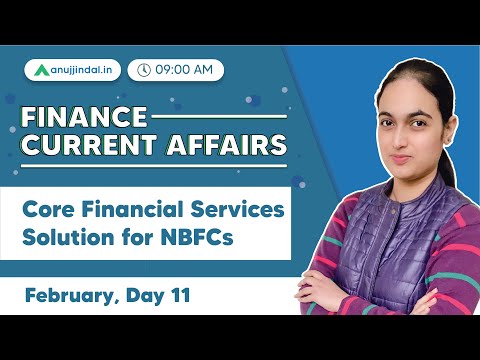 RBI Grade B | Finance Current Affairs | Core Financial Services Solution for NBFCs | Feb, Day 11