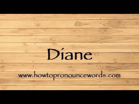How To Pronounce Diane ? How To say Diane New Video