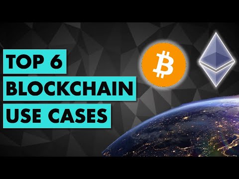 Top 6 Blockchain Use Cases