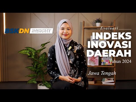 MELIHAT PERKEMBANGAN JAWA TENGAH DARI SISI INOVASI DAERAH