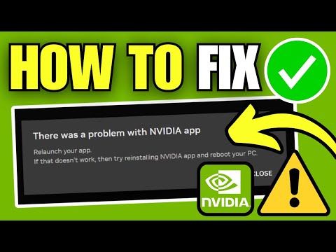 How To Fix There Was a Problem With NVIDIA App (Windows 11)
