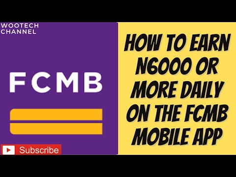 How To Earn N6000 Or More Daily On The FCMB Mobile App