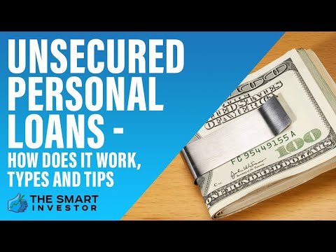 Unsecured Personal Loans Basics - How Does It Work, Types and Tips
