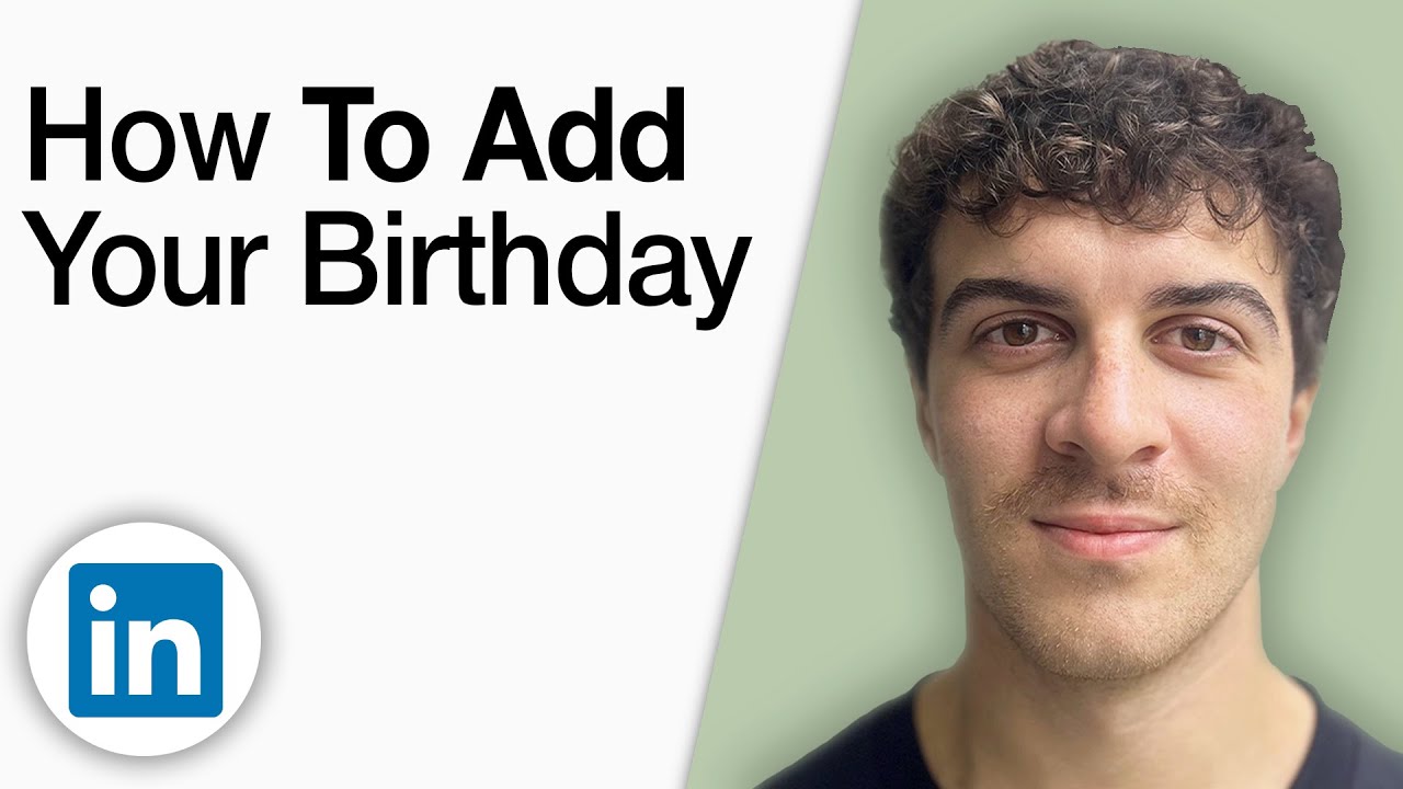 How to Add Your Birthday on LinkedIn [2025 Full Guide]