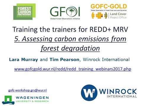 OLD VERSION Webinar 5: Assessing carbon emissions from forest degradation