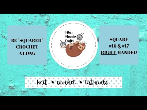 BE "SQUARED" CAL | CROCHET ALONG | SQUARES 16 & 17 | RIGHT HANDED
