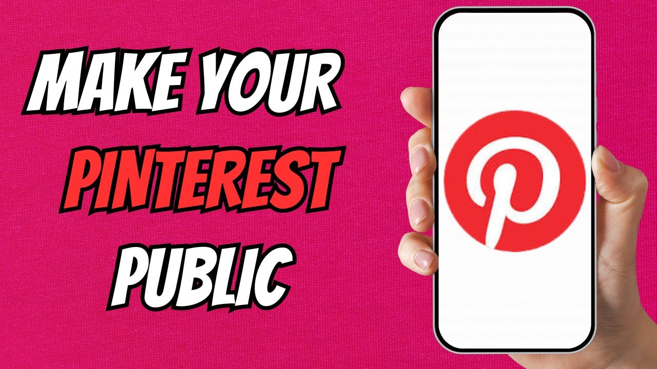 How to Make Your Pinterest Profile Public on Phone (Step-by-Step Guide)