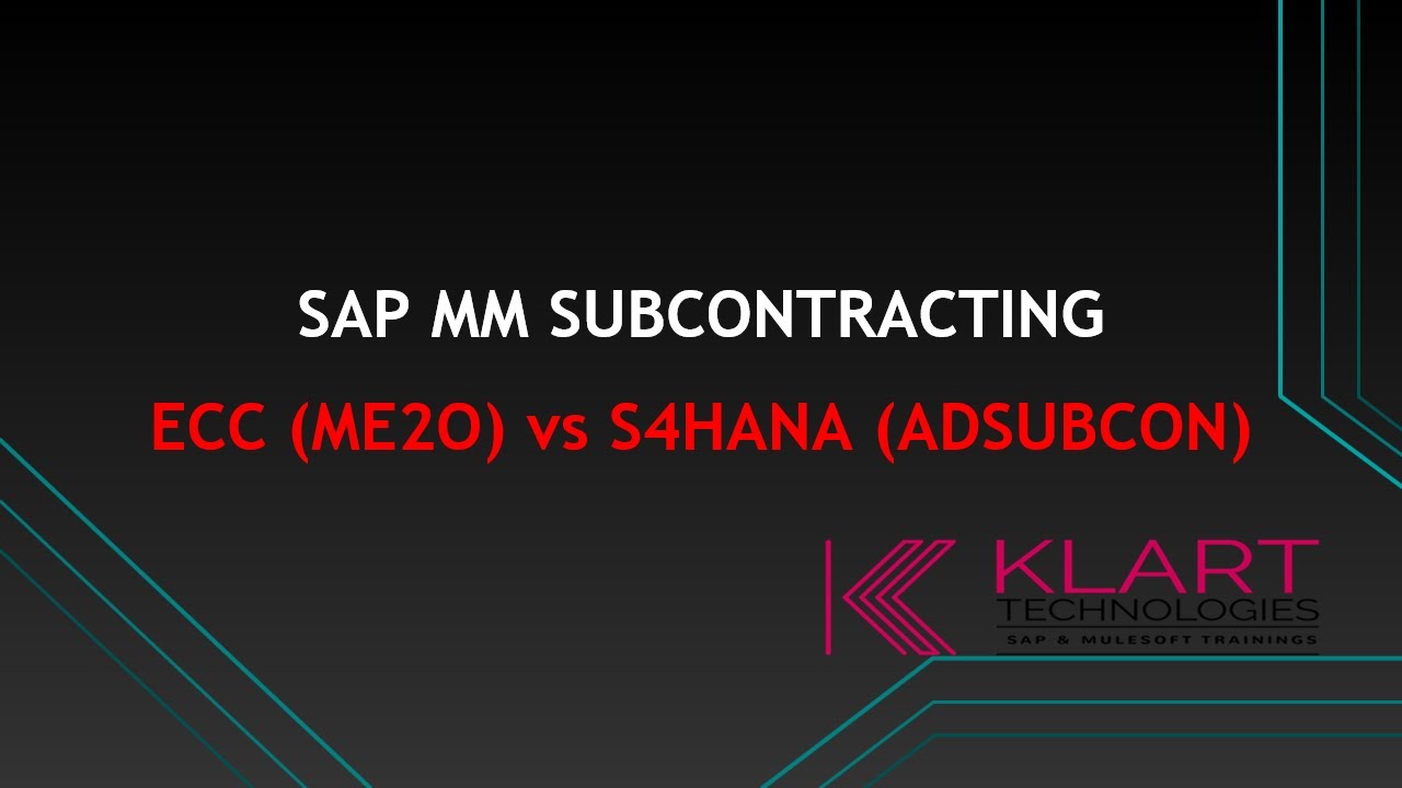 SAP MM Tutorials - 10 | Subcontracting in ECC (ME2O) & S4Hana(ADSUBCON)
