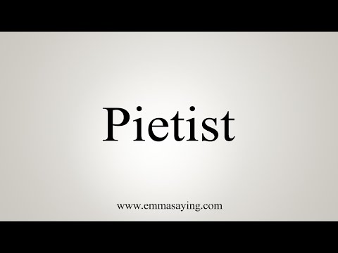 How To Say Pietist